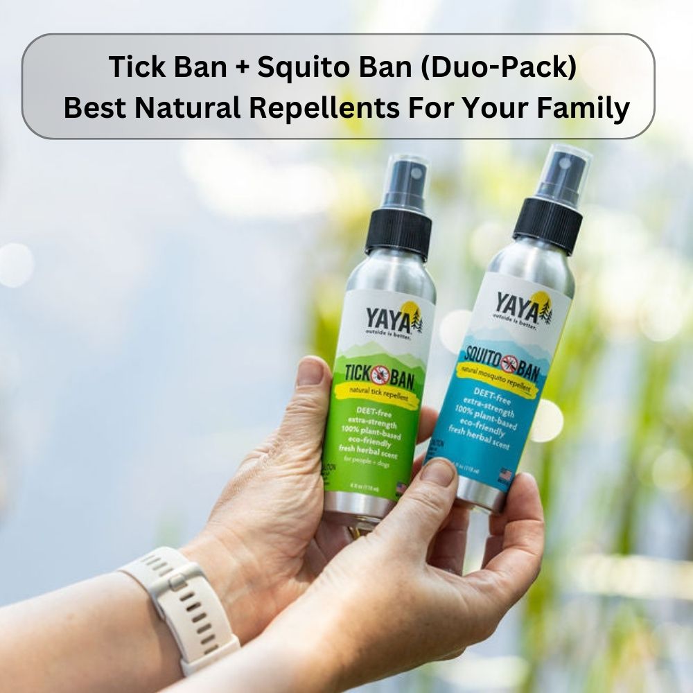 Tick Ban + Squito Ban (Duo-Pack) - Best Natural Repellents for Your Family